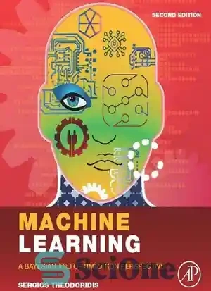خرید و قیمت دانلود کتاب Machine learning. A Bayesian and optimization perspective - فراگیری ...