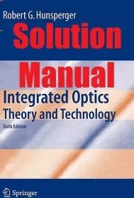 خرید و قیمت Solution Manual for Integrated Optics – Robert Hunsperger | ترب