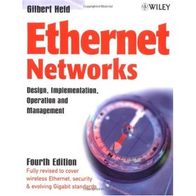 خرید و قیمت دانلود کتاب Ethernet Networks: Design, Implementation, Operation, Management | ترب