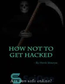خرید و قیمت دانلود کتاب How not to get hacked: Are you safe online? - چگونه هک نشویم: آیا در ...