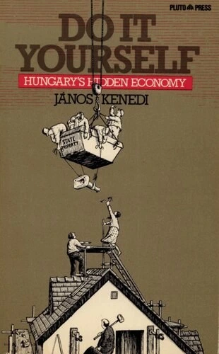خرید و قیمت دانلود کتاب Do It Yourself Hungarys Hidden Economy ترب