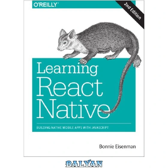 خرید و قیمت دانلود کتاب Learning React Native Building Native Mobile Apps With Javascript ترب