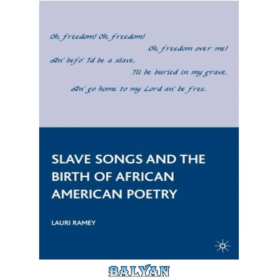 خرید و قیمت دانلود کتاب Slave Songs and the Birth of African American ...