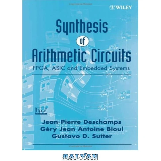 خرید و قیمت دانلود کتاب Synthesis of Arithmetic Circuits: FPGA, ASIC and Embedded Systems | ترب