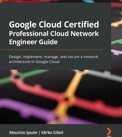خرید و قیمت دانلود کتاب Google Cloud Certified Professional Cloud Network Engineer Guide: Design ...