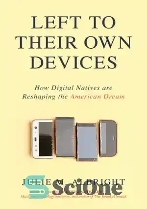 خرید و قیمت دانلود کتاب Left to their own devices: how digital natives ...