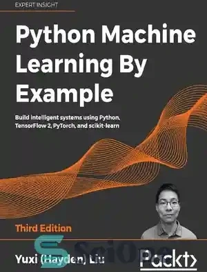 خرید و قیمت دانلود کتاب Python Machine Learning By Example - یادگیری ...