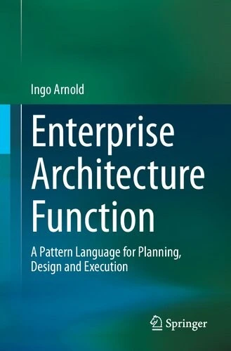 خرید و قیمت دانلود کتاب Enterprise Architecture Function A Pattern Language For Planning