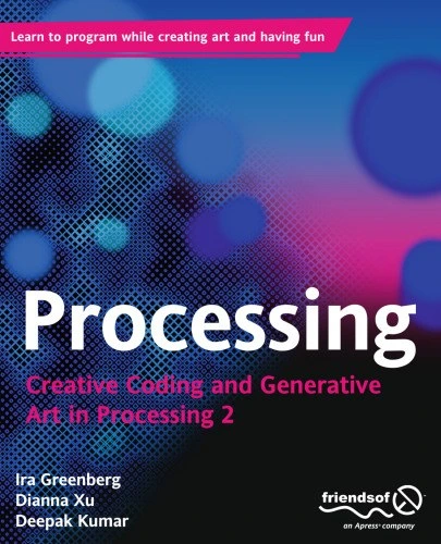 خرید و قیمت دانلود کتاب Processing Creative Coding And Generative Art In Processing 2nd Edition