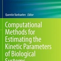 خرید و قیمت Computational Methods for Estimating the Kinetic Parameters of Biological Systems | ترب