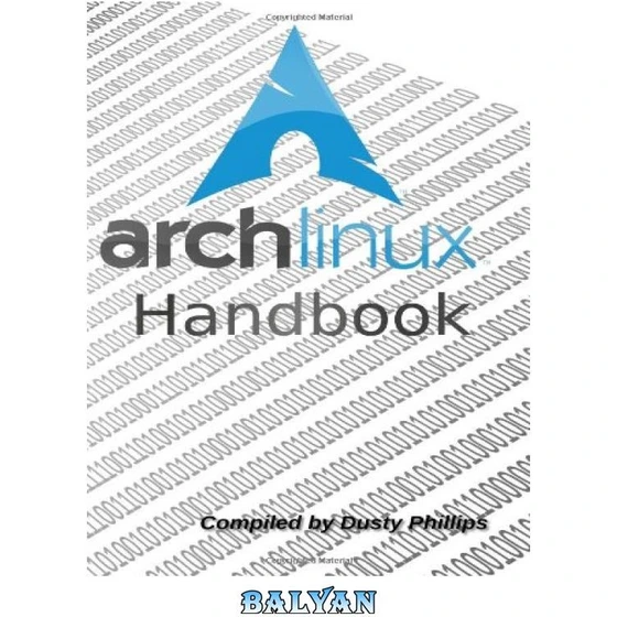 خرید و قیمت دانلود کتاب Arch Linux Handbook: A Simple, Lightweight Linux Handbook | ترب