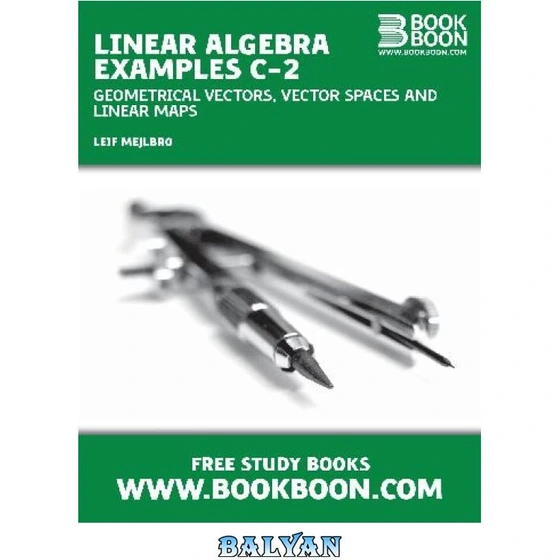 خرید و قیمت دانلود کتاب Linear Algebra C 2 Geometrical Vectors Vector Spaces And Linear Maps