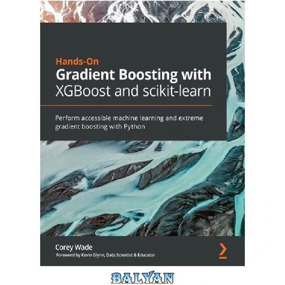 خرید و قیمت دانلود کتاب Hands On Gradient Boosting With Xgboost And Scikit Learn Perform