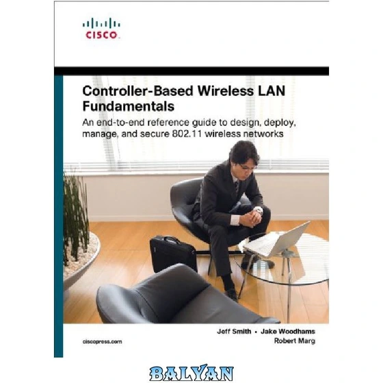 خرید و قیمت دانلود کتاب Controller Based Wireless Lan Fundamentals An End To End Reference