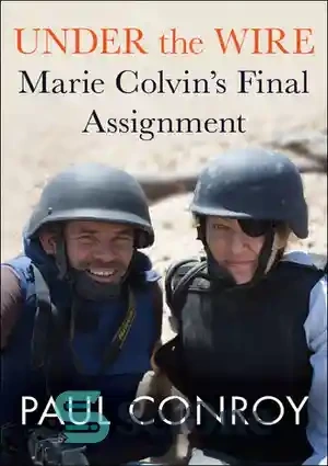 خرید و قیمت دانلود کتاب Under the Wire: Marie Colvin's Final Assignment ...
