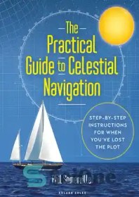 خرید و قیمت دانلود کتاب Practical Guide to Celestial Navigation, The: Step-by-step instructions ...