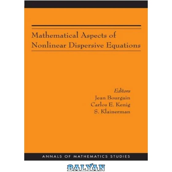 خرید و قیمت دانلود کتاب Mathematical aspects of nonlinear dispersive equations | ترب