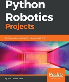 خرید و قیمت دانلود کتاب Python Robotics Projects: Build smart and ...