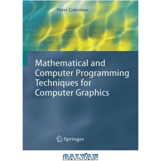 خرید و قیمت دانلود کتاب Mathematical And Computer Programming Techniques For Computer Graphics ا