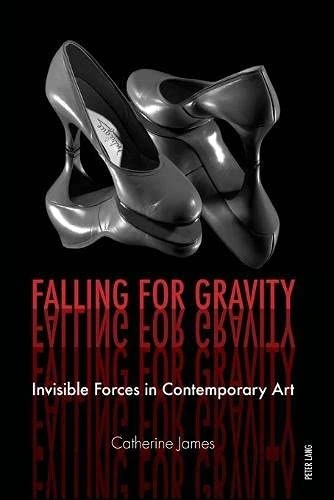 خرید و قیمت دانلود کتاب Falling for Gravity: Invisible Forces in Contemporary Art New | ترب