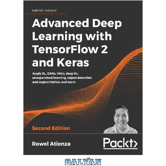 خرید و قیمت دانلود کتاب Advanced Deep Learning With Tensorflow 2 And Keras Apply Dl Gans Vaes