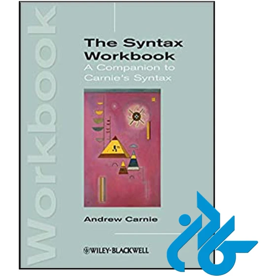 خرید و قیمت کتاب The Syntax Workbook A Companion to Carnie’s Syntax | ترب