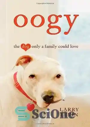 خرید و قیمت دانلود کتاب Oogy: The Dog Only a Family Could Love - اوگی ...