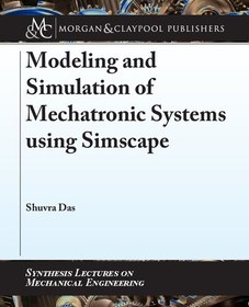 خرید و قیمت دانلود کتاب Modeling and Simulation of Mechatronic Systems using Simscape 2020 | ترب
