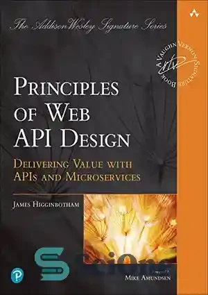 خرید و قیمت دانلود کتاب Principles of Web API Design: Delivering Value ...