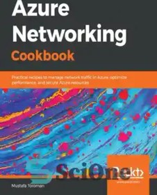 خرید و قیمت دانلود کتاب Azure Networking Cookbook: Practical recipes to manage network traffic ...