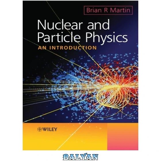 خرید و قیمت دانلود کتاب Nuclear and Particle Physics: An Introduction | ترب