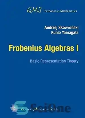 خرید و قیمت دانلود کتاب Frobenius Algebras I: Basic Representation Theory (EMS Textbooks in ...