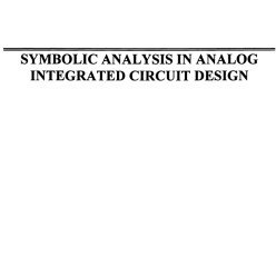 خرید و قیمت دانلود کتاب Symbolic Analysis in Analog Integrated Circuit Design ویرایش 1 | ترب