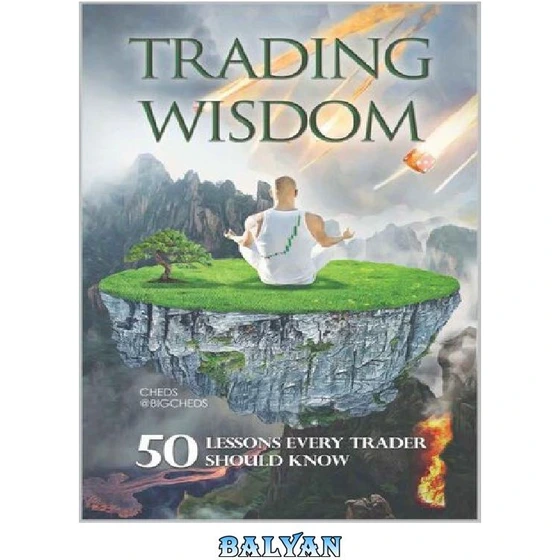 خرید و قیمت دانلود کتاب Trading Wisdom: 50 lessons every trader should ...