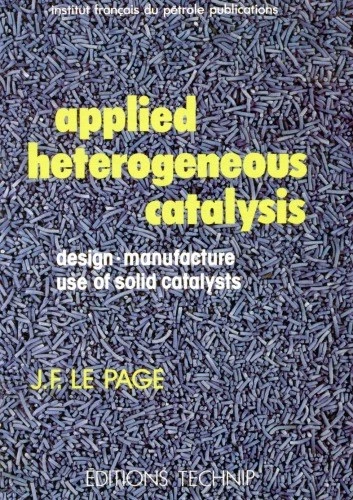 خرید و قیمت دانلود کتاب Applied Heterogeneous Catalysis: Design, Manufacture, and Use of Solid ...