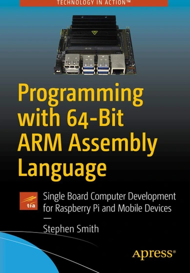 خرید و قیمت دانلود کتاب Programming With 64 Bit Arm Assembly Language Single Board Computer