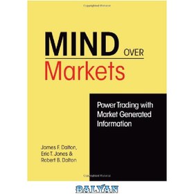 خرید و قیمت دانلود کتاب Mind over Markets: Power Trading With Market ...