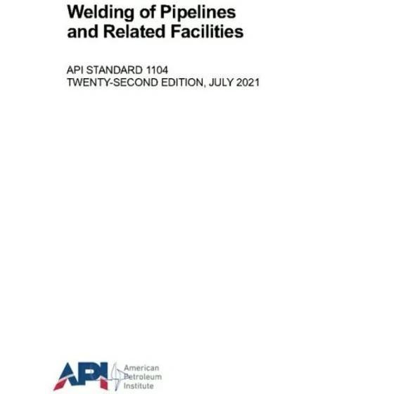 خرید و قیمت استاندارد API 1104 ویرایش ۲۰۲۱ API 1104 2021 Welding of PipeLine and Related ...