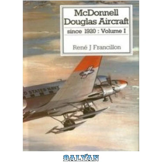 خرید و قیمت دانلود کتاب McDonnell Douglas aircraft since 1920 | ترب