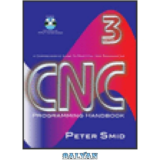 خرید و قیمت دانلود کتاب CNC Programming Handbook - A Comprehensive ...