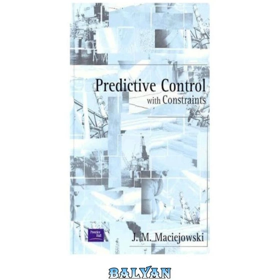 خرید و قیمت دانلود کتاب Predictive Control with Constraints | ترب