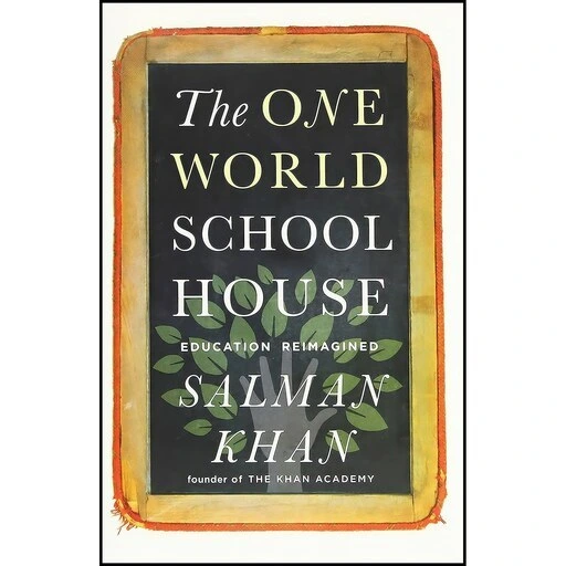 خرید و قیمت کتاب زبان اصلی The One World Schoolhouse اثر Salman Khan | ترب