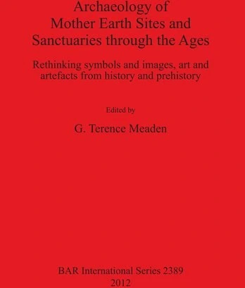 خرید و قیمت دانلود کتاب Archaeology of Mother Earth Sites and ...