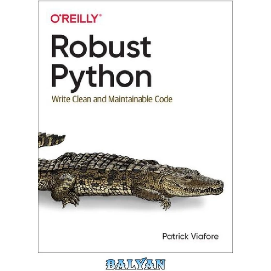 خرید و قیمت کتاب Robust Python Write Clean And Maintainable Code ترب