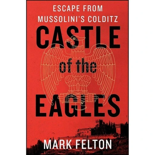 خرید و قیمت کتاب زبان اصلی Castle of the Eagles اثر Mark Felton | ترب
