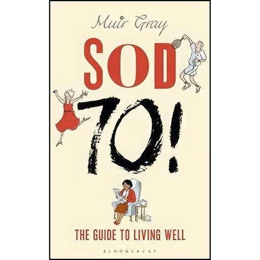 خرید و قیمت کتاب زبان اصلی Sod Seventy اثر Muir Gray and David Mostyn | ترب