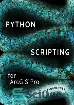 خرید و قیمت دانلود کتاب Python Scripting for ArcGIS Pro - اسکریپت نویسی پایتون برای ArcGIS Pro | ترب