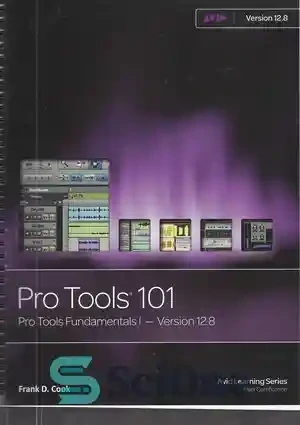 خرید و قیمت دانلود کتاب Pro Tools 101: Pro Tools Fundamentals I – Version 12.8 – Pro Tools 101 ...
