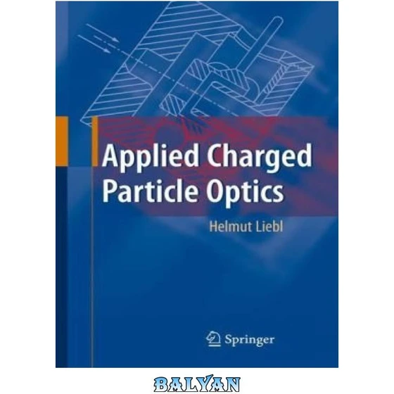 خرید و قیمت دانلود کتاب Applied Charged Particle Optics | ترب