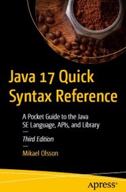 خرید و قیمت Java 17 Quick Syntax Reference: A Pocket Guide to the Java SE Language, APIs, and ...